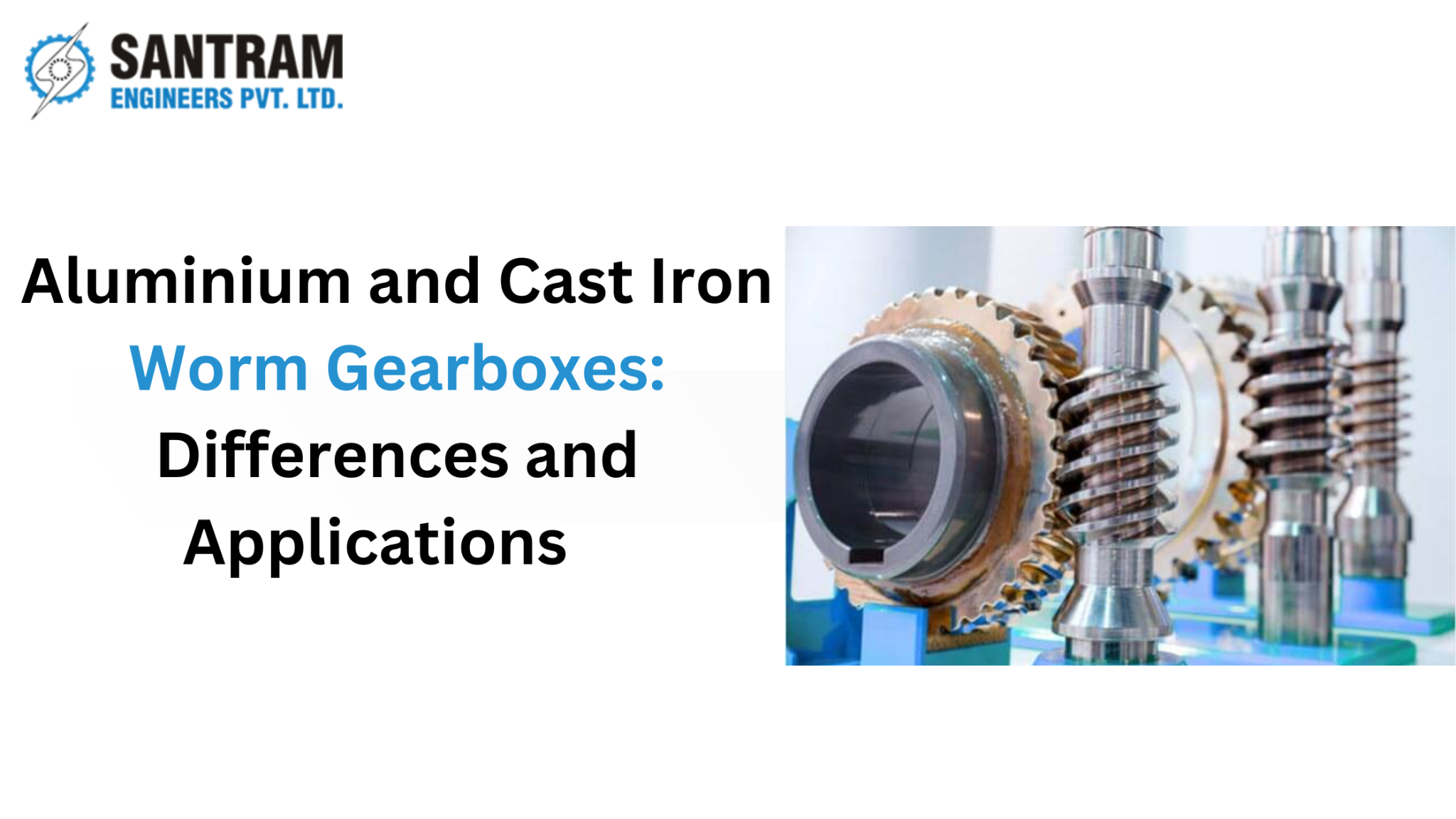 Discover 4 most important Uses of Worm Gearboxes